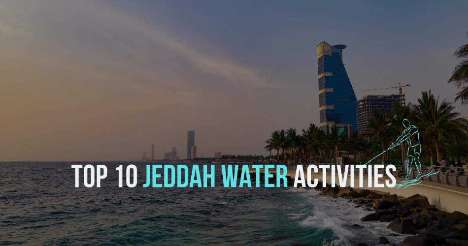 Water activities in Jeddah, things to do in Jeddah